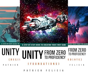 Unity From Zero to Proficiency (Beginner): A step-by-step guide to coding your first game with ...